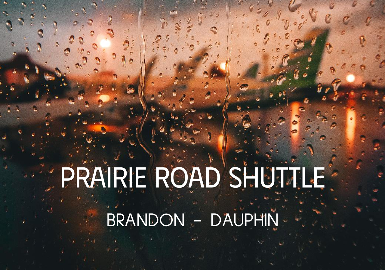 Brandon to Dauphin Shuttle | Dauphin to Brandon Ride